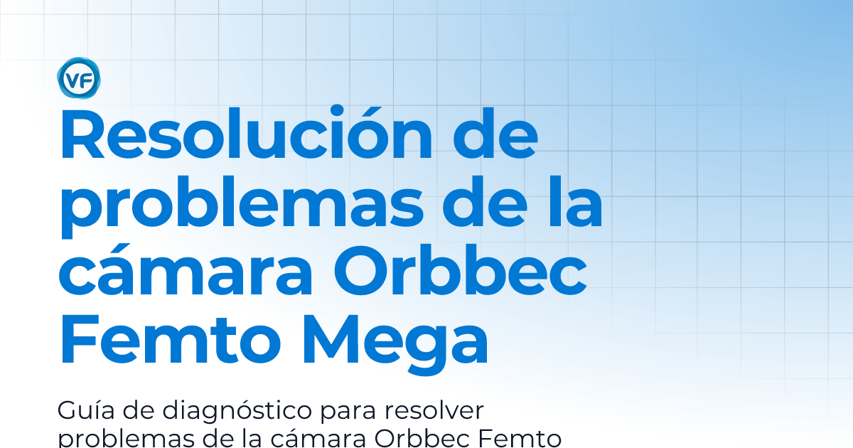 Solución de problemas de la cámara Orbbec Femto Mega | Velogic Docs