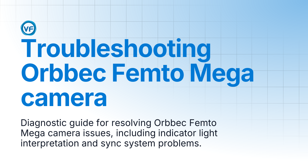 Troubleshooting Orbbec Femto Mega camera | Velogic Docs