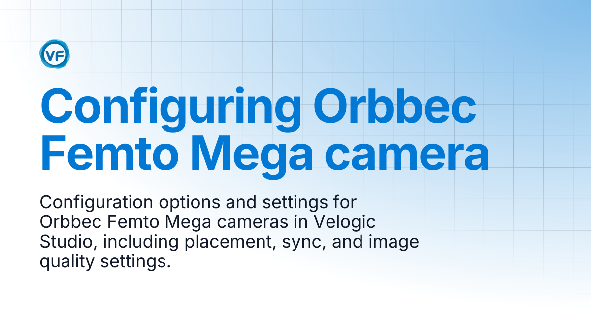 Configuring Orbbec Femto Mega camera | Velogic Docs